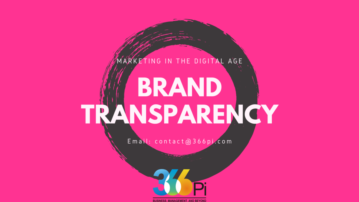 Brand Transparency - 366Pi Consulting | Strategy. Marketing. Digital.