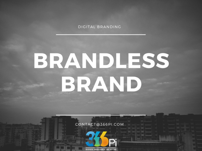Brandless Brand - 366Pi Consulting | Strategy. Marketing. Digital.